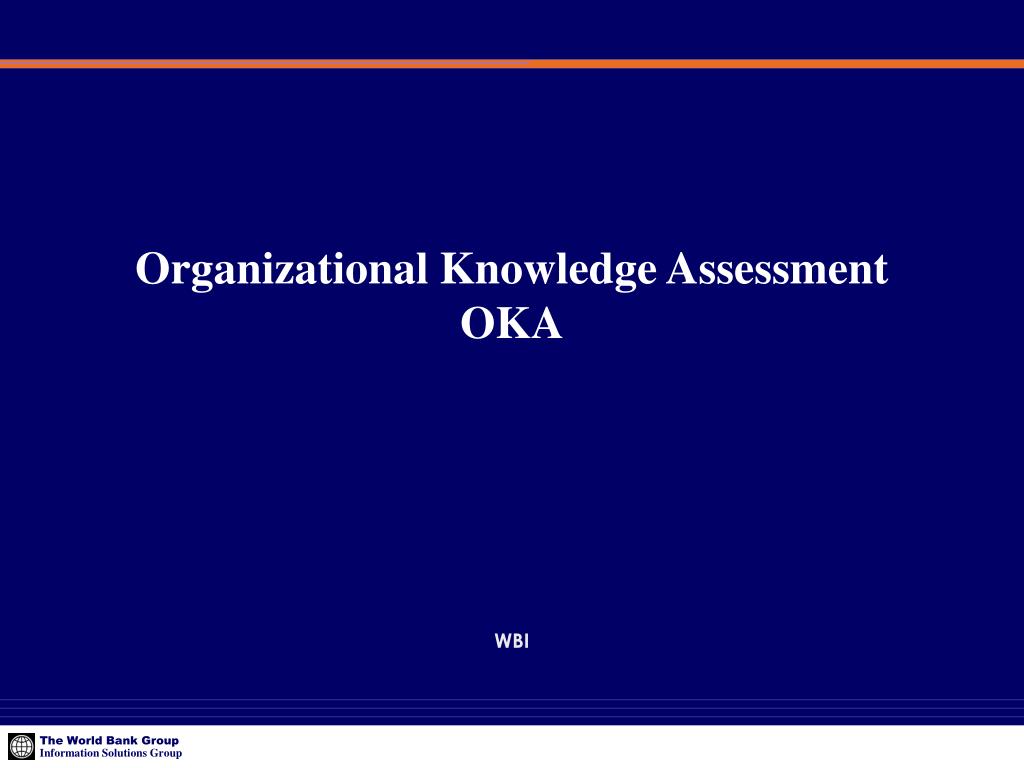PPT - Organizational Knowledge Assessment OKA PowerPoint Presentation ...