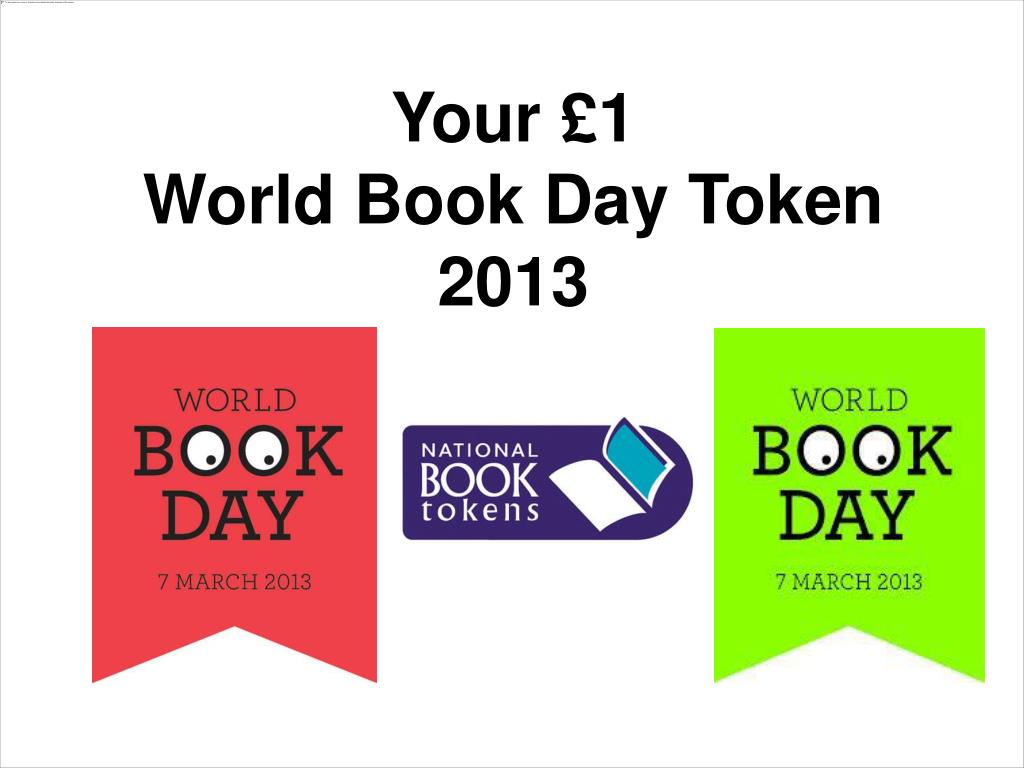 PPT - Your £1 World Book Day Token 2013 PowerPoint Presentation, free ...