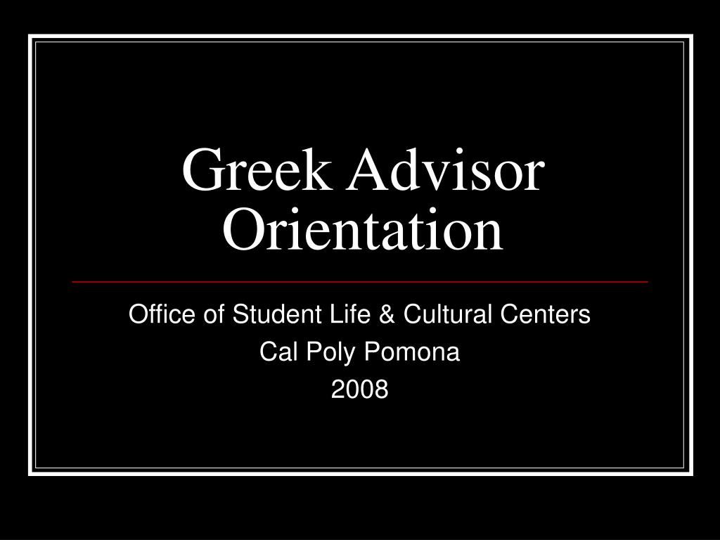 PPT - Greek Advisor Orientation PowerPoint Presentation, free download ...