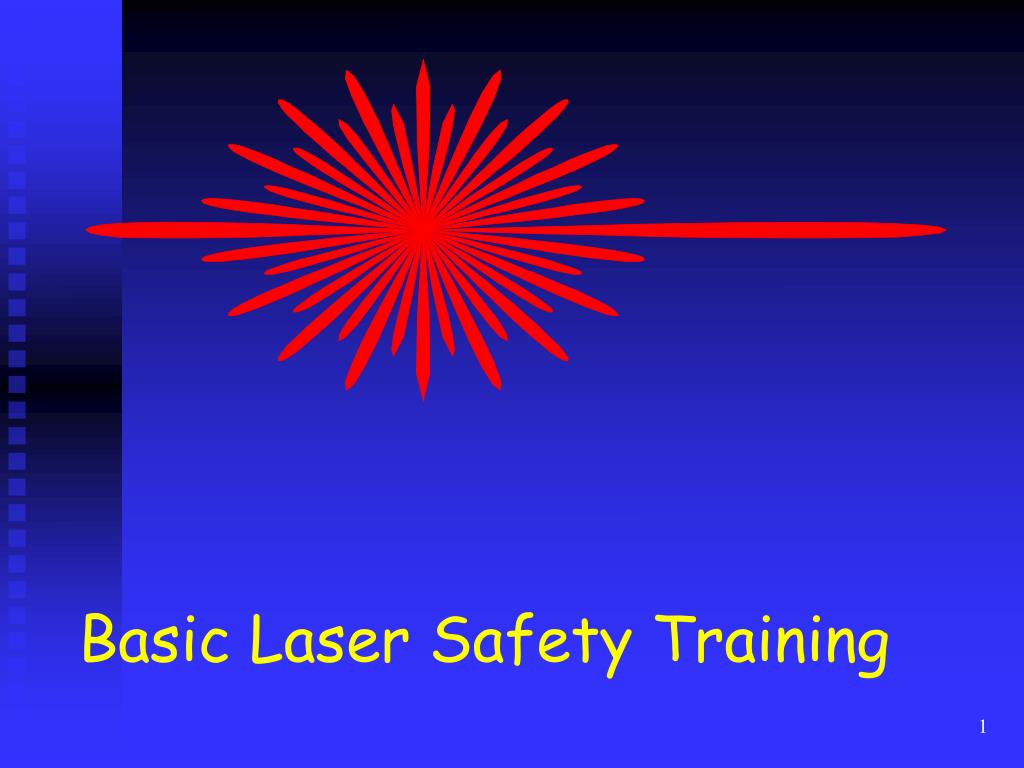 PPT - Basic Laser Safety Training PowerPoint Presentation, free ...