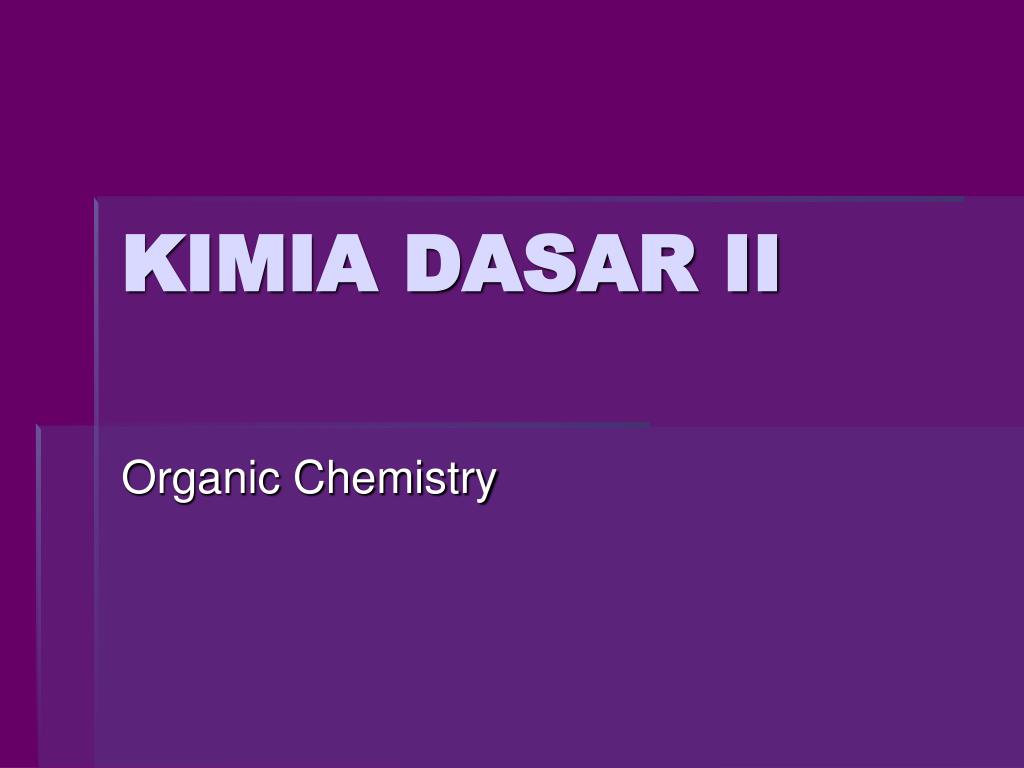 PPT - KIMIA DASAR II PowerPoint Presentation, free download - ID:3397830