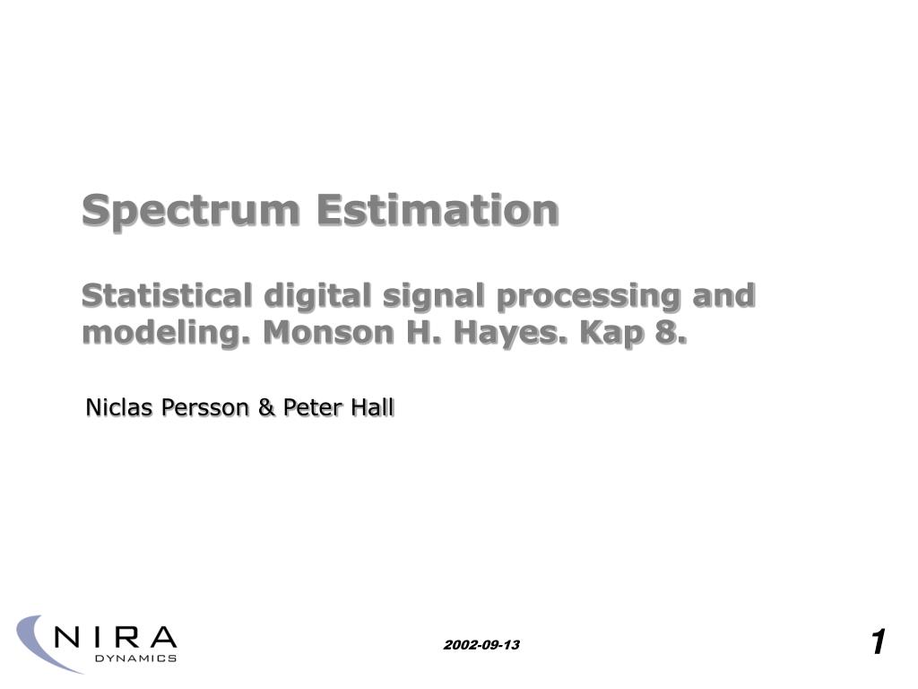 PPT - Spectrum Estimation Statistical digital signal processing and modeling. Monson H. Hayes ...