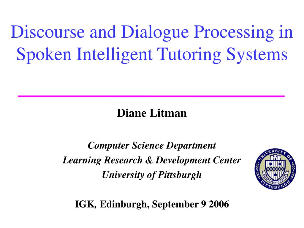 Ppt Discourse And Dialogue Processing In Spoken Intelligent Tutoring Systems Powerpoint
