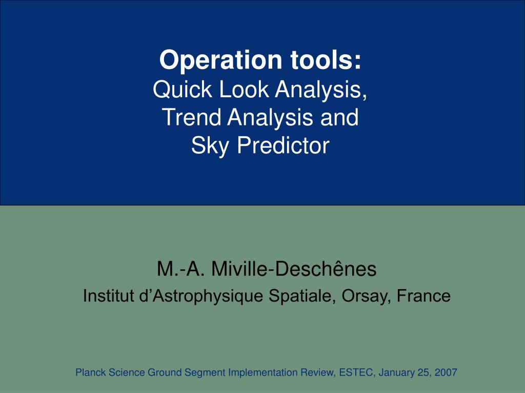 PPT - Operation tools: Quick Look Analysis, Trend Analysis and Sky ...