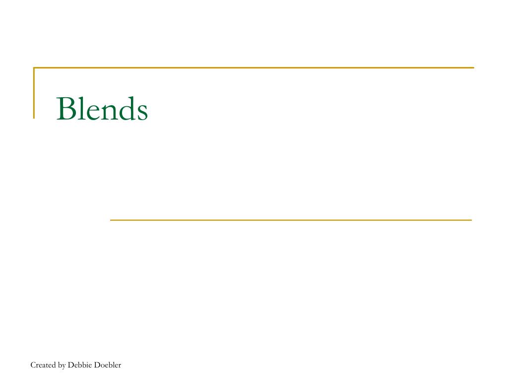 PPT - Blends PowerPoint Presentation, free download - ID:3401029