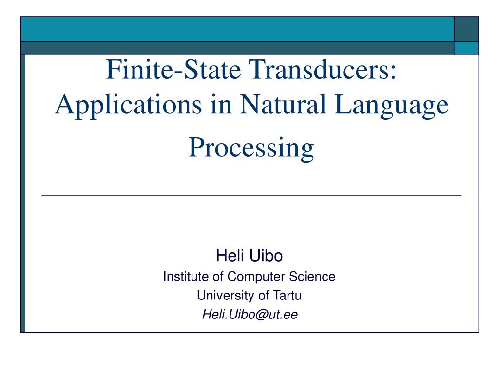 PPT - Finite-State Transducers: Applications in Natural Language Processing PowerPoint ...