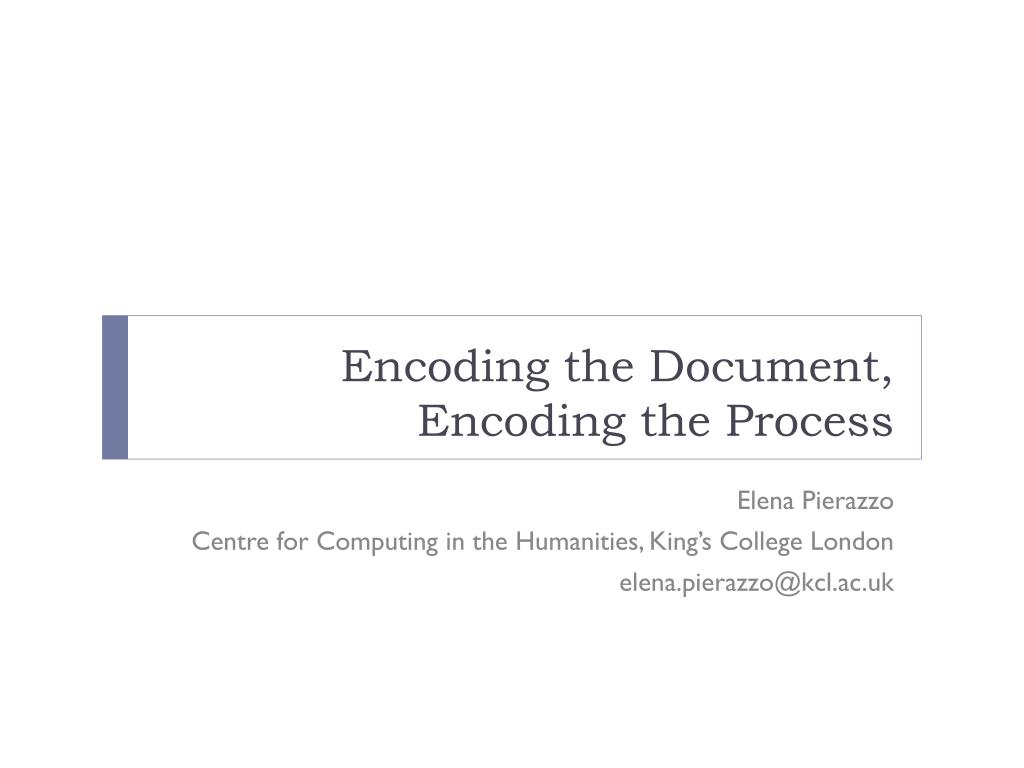 PPT - Encoding the Document, Encoding the Process PowerPoint ...
