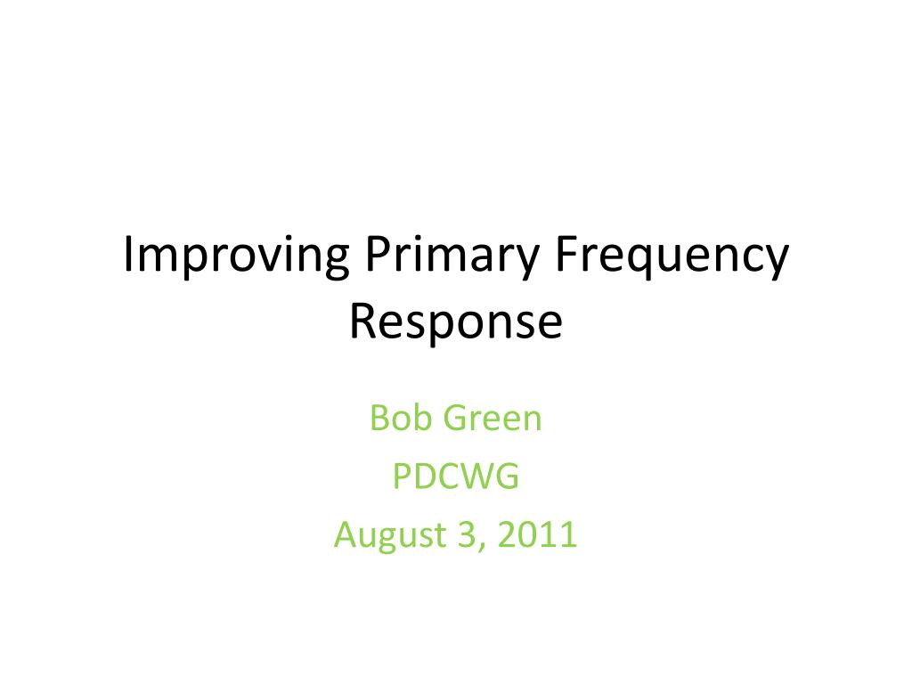 PPT - Improving Primary Frequency Response PowerPoint Presentation ...