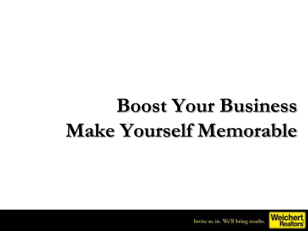 PPT - Boost Your Business Make Yourself Memorable PowerPoint ...