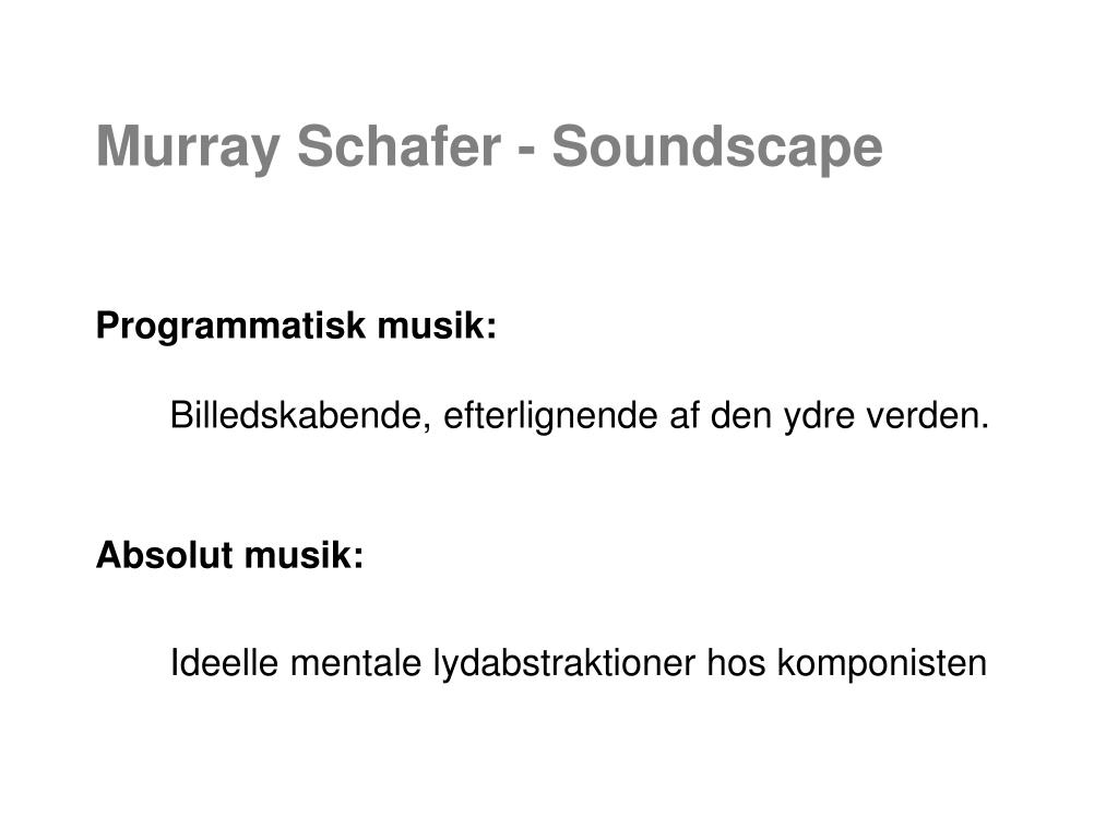 PPT - Murray Schafer - Soundscape PowerPoint Presentation, free download - ID:3407053