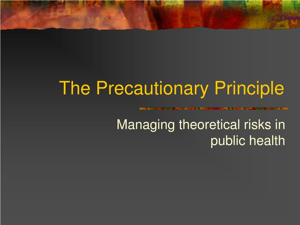 PPT - The Precautionary Principle PowerPoint Presentation, free ...