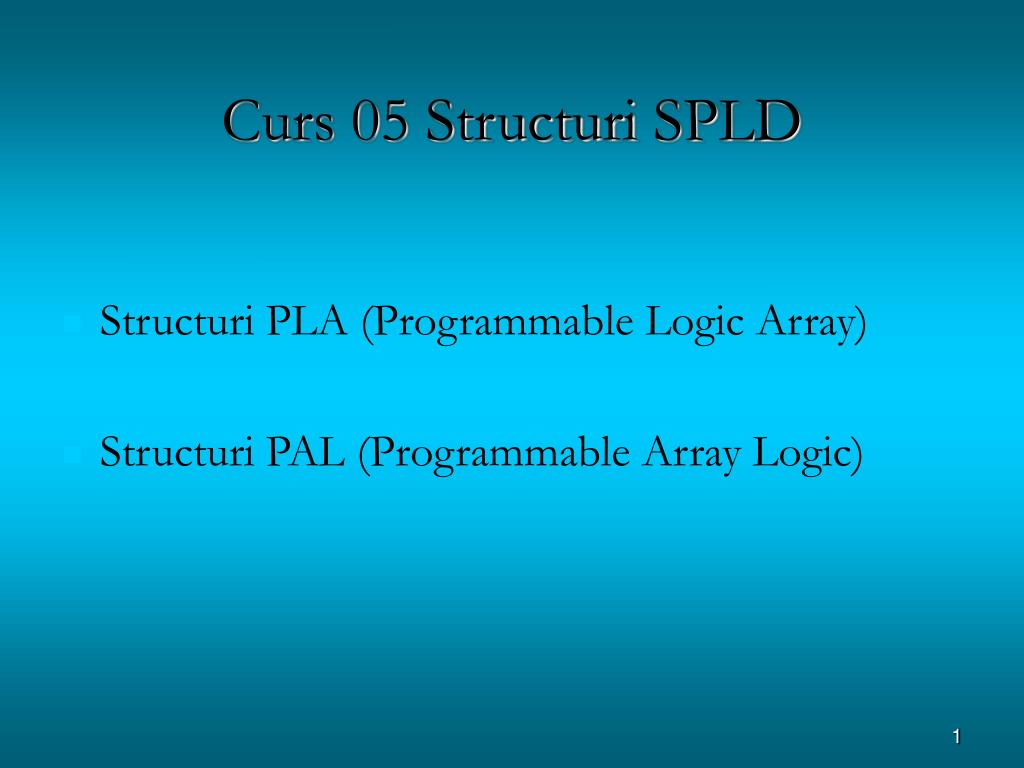 PPT - Curs 05 Structuri SPLD PowerPoint Presentation, free download ...