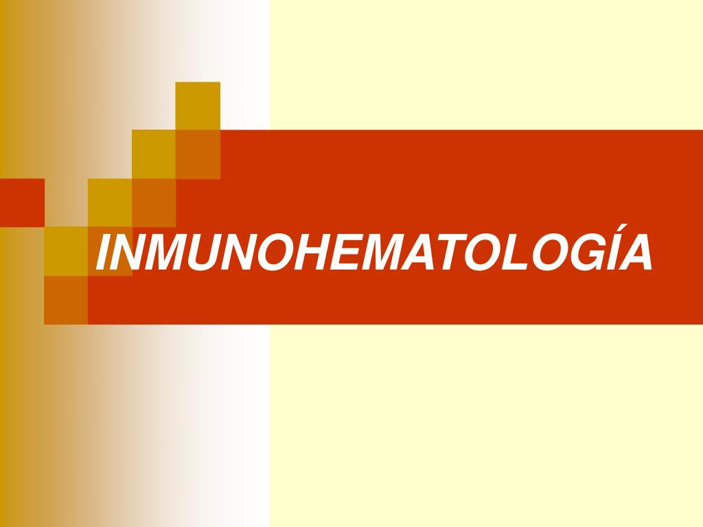 PPT - INMUNOHEMATOLOGÍA PowerPoint Presentation, free download - ID:3411681