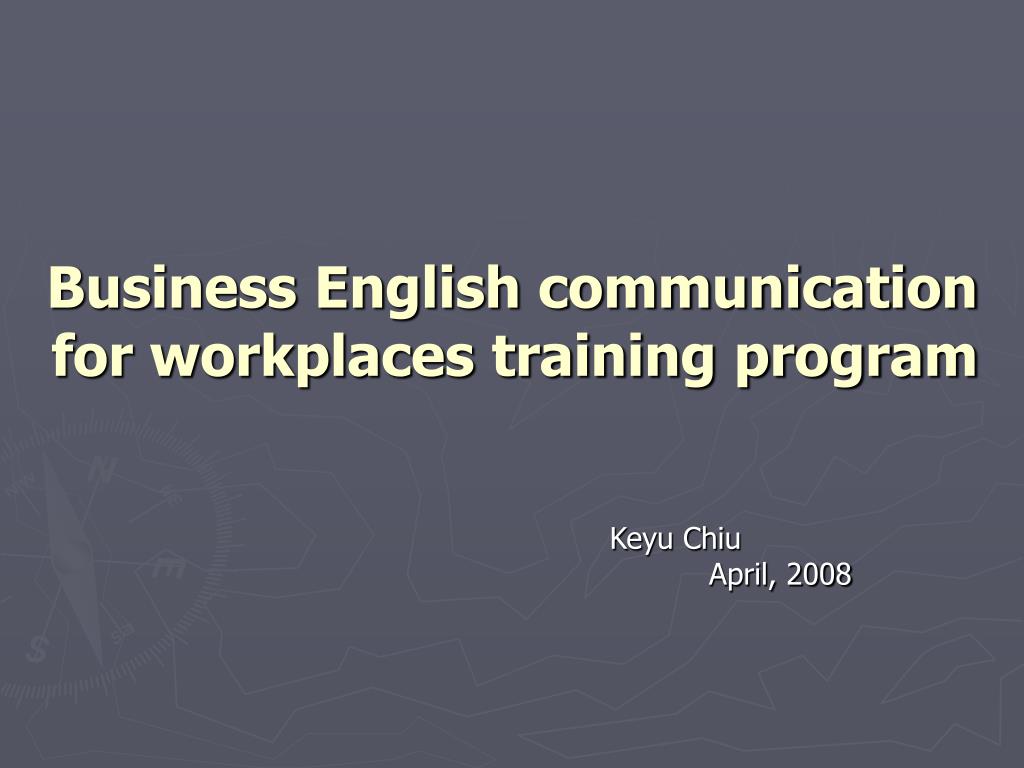PPT - Business English communication for workplaces training program ...