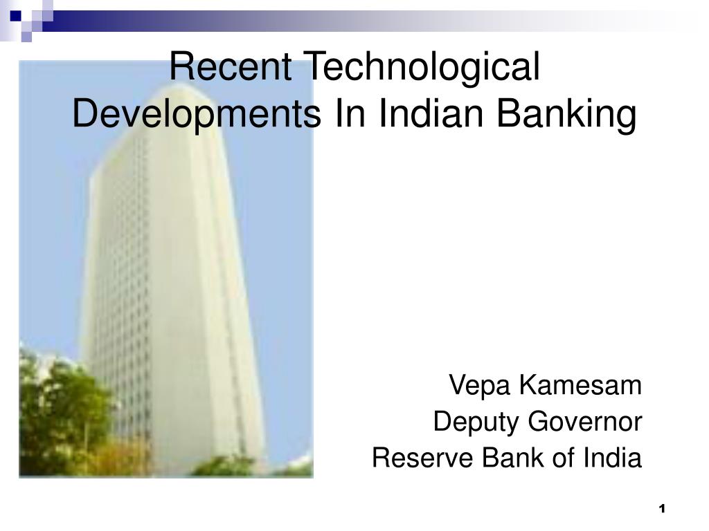 PPT - Recent Technological Developments In Indian Banking PowerPoint Presentation - ID:3412832