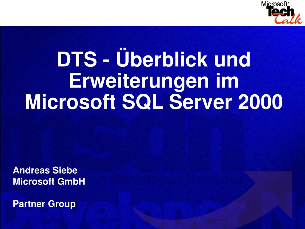 PPT - DTS - Überblick und Erweiterungen im Microsoft SQL Server 2000 PowerPoint Presentation ...