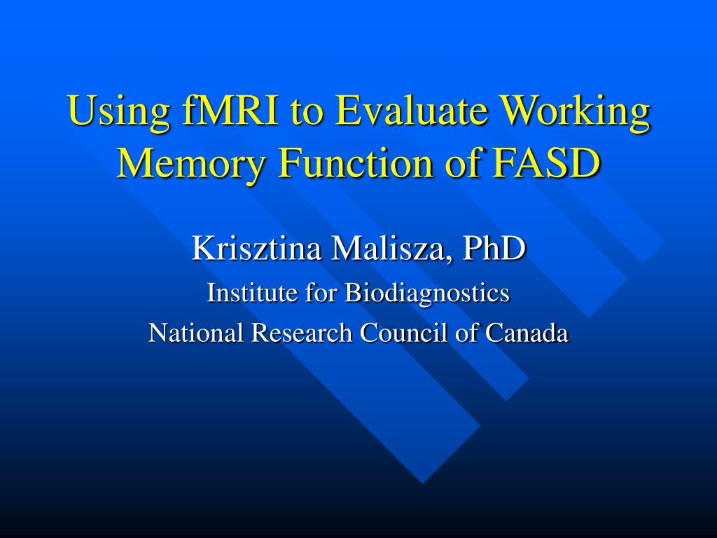 PPT - Using fMRI to Evaluate Working Memory Function of FASD PowerPoint Presentation - ID:3413041