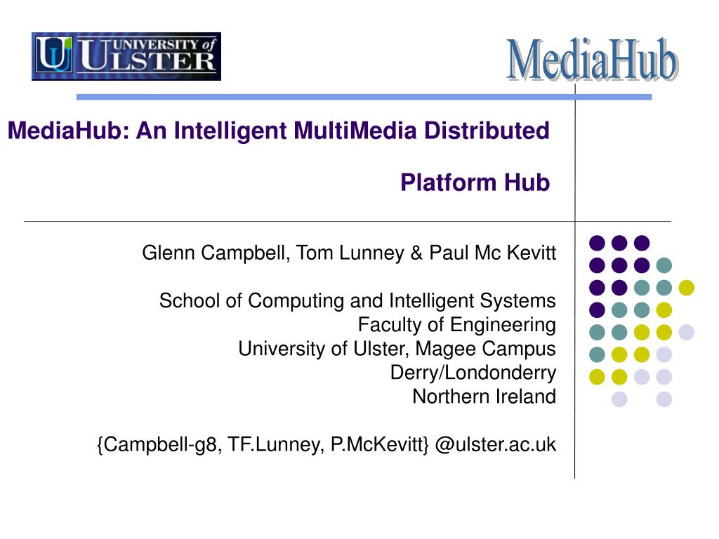 PPT - MediaHub: An Intelligent MultiMedia Distributed Platform Hub ...