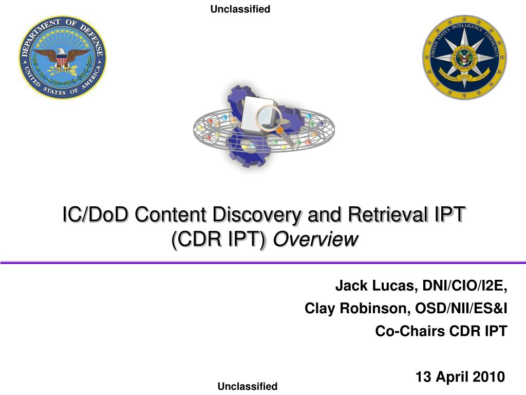 PPT - IC/DoD Content Discovery and Retrieval IPT (CDR IPT) Overview ...