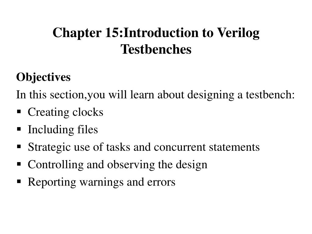 Ppt Chapter 15introduction To Verilog Testbenches Powerpoint Presentation Id3416751