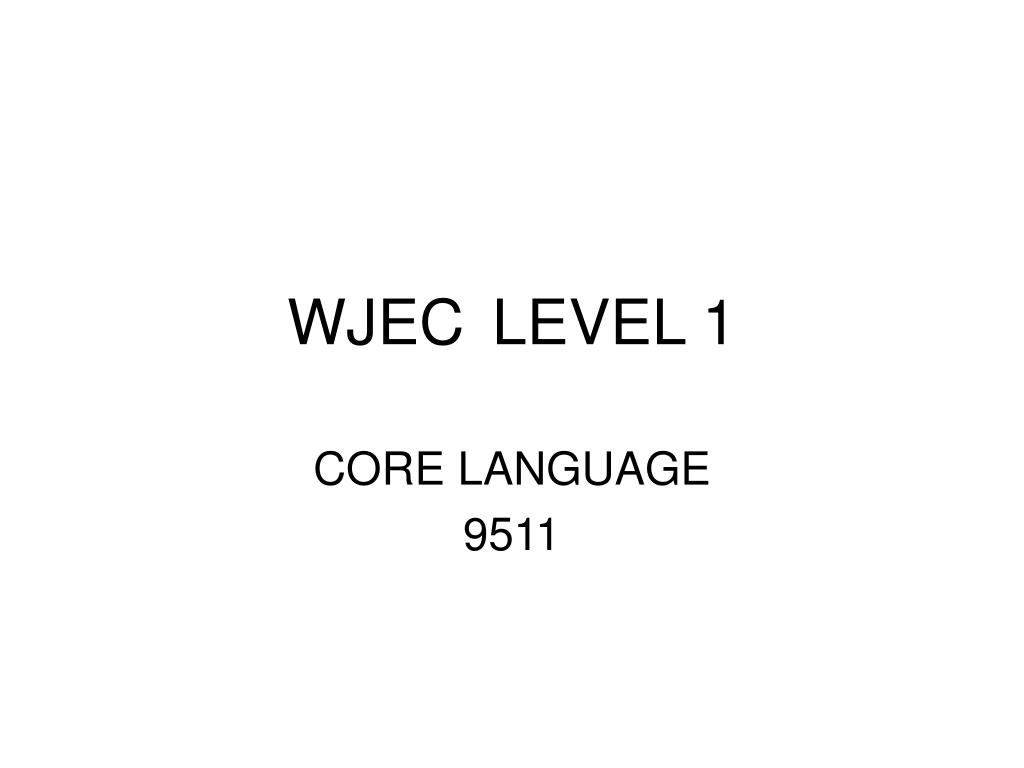 PPT - WJEC LEVEL 1 PowerPoint Presentation, free download - ID:3417557