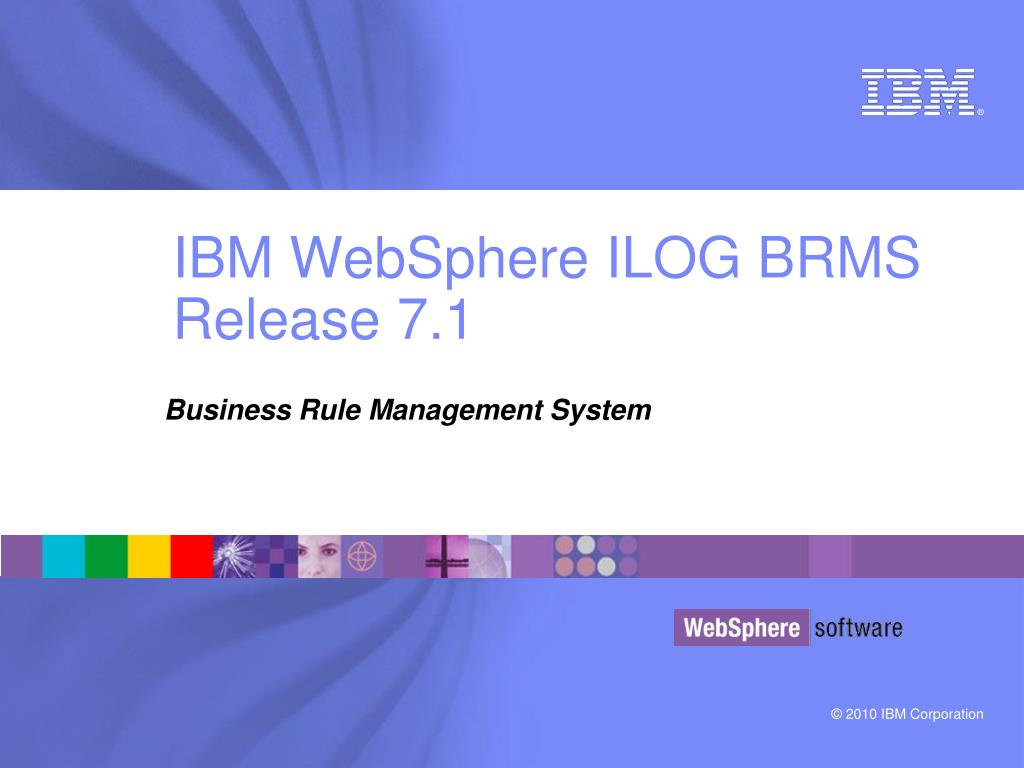 PPT - IBM WebSphere ILOG BRMS Release 7.1 PowerPoint Presentation, free download - ID:3418427