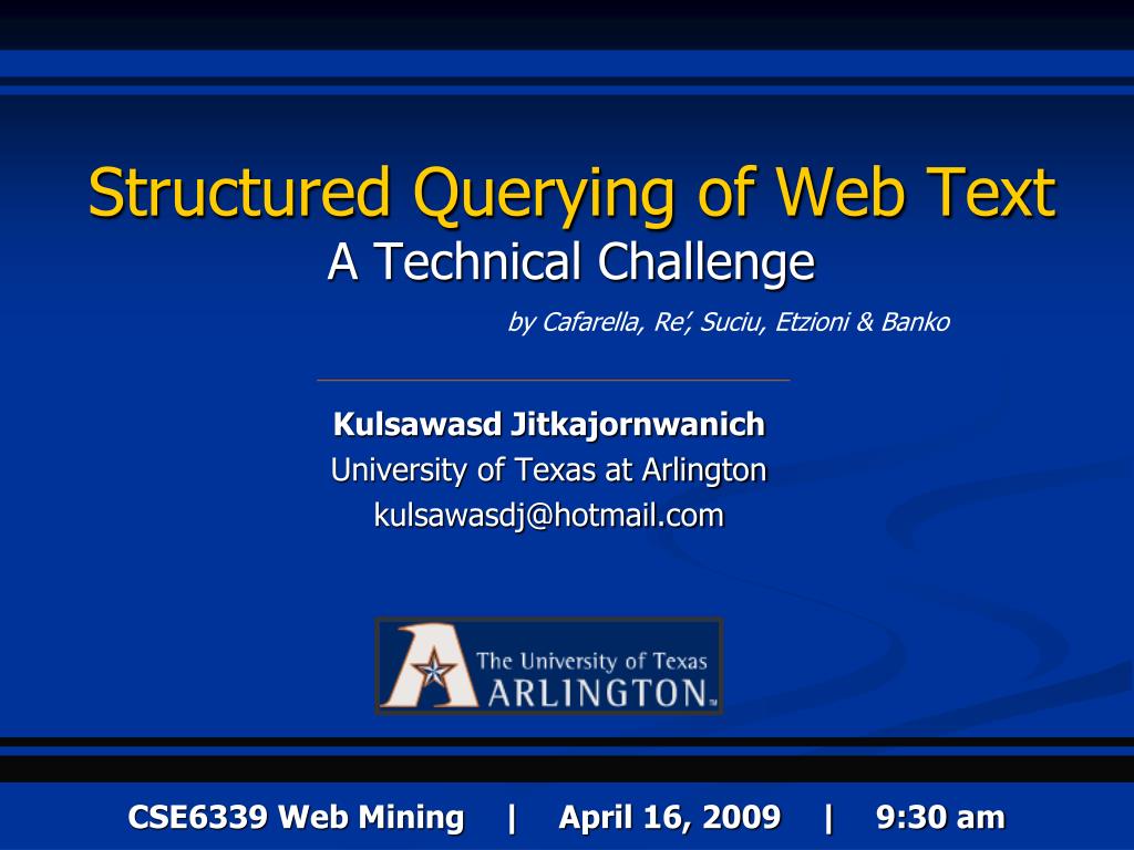 PPT - Unraveling Structured Querying of Web Text: A Technical ...