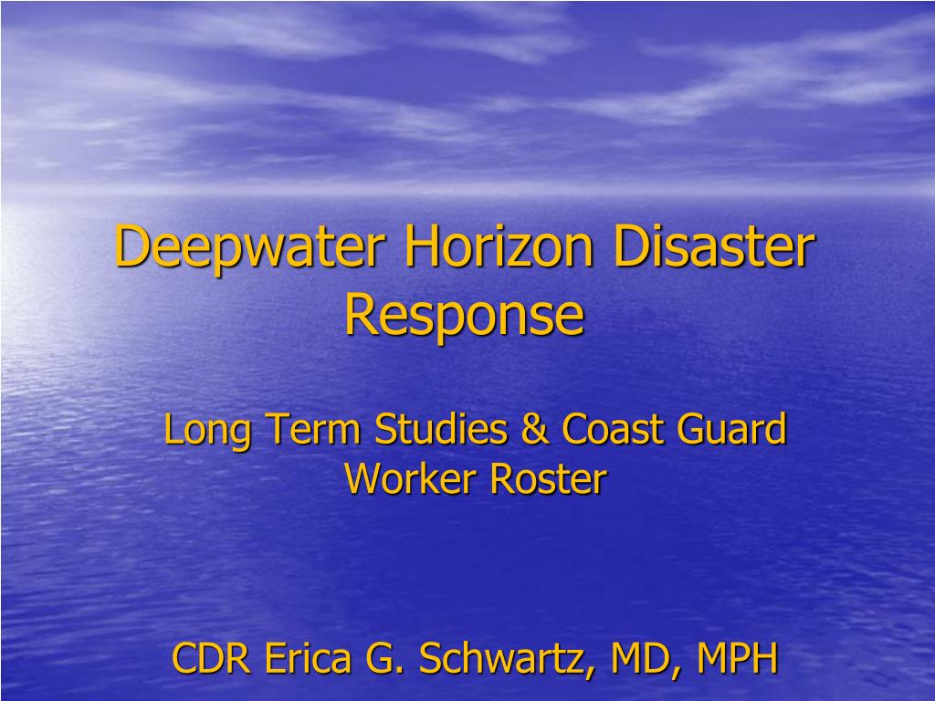 PPT - Deepwater Horizon Disaster Response PowerPoint Presentation, free ...