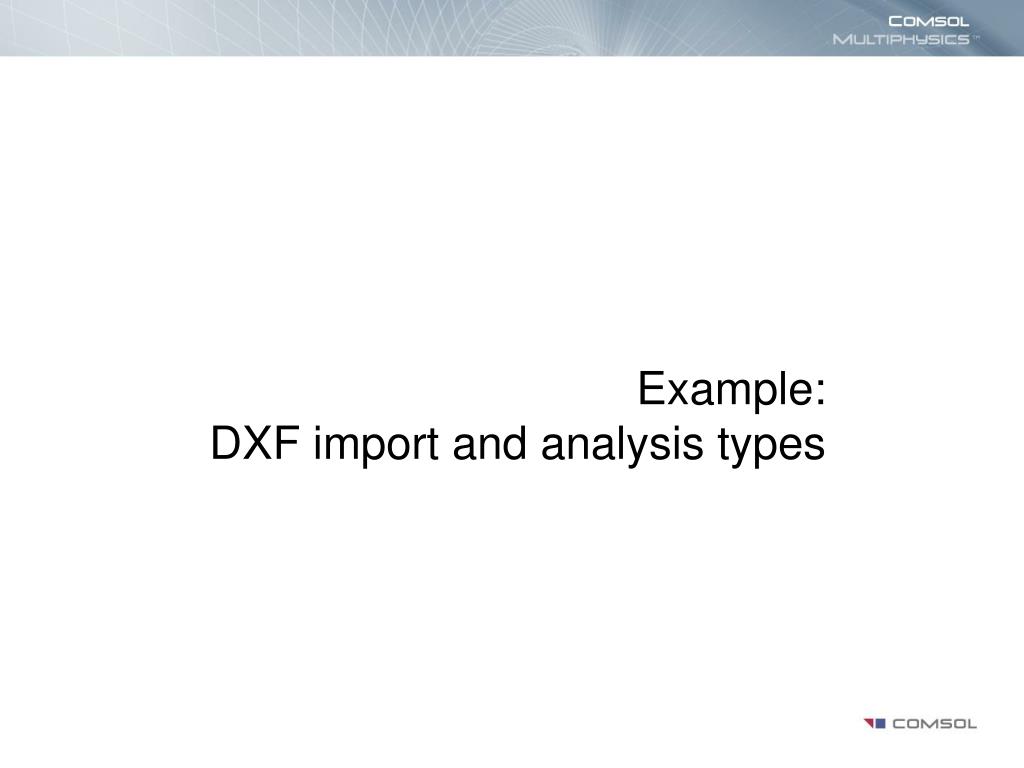 PPT - Example: DXF import and analysis types PowerPoint Presentation ...