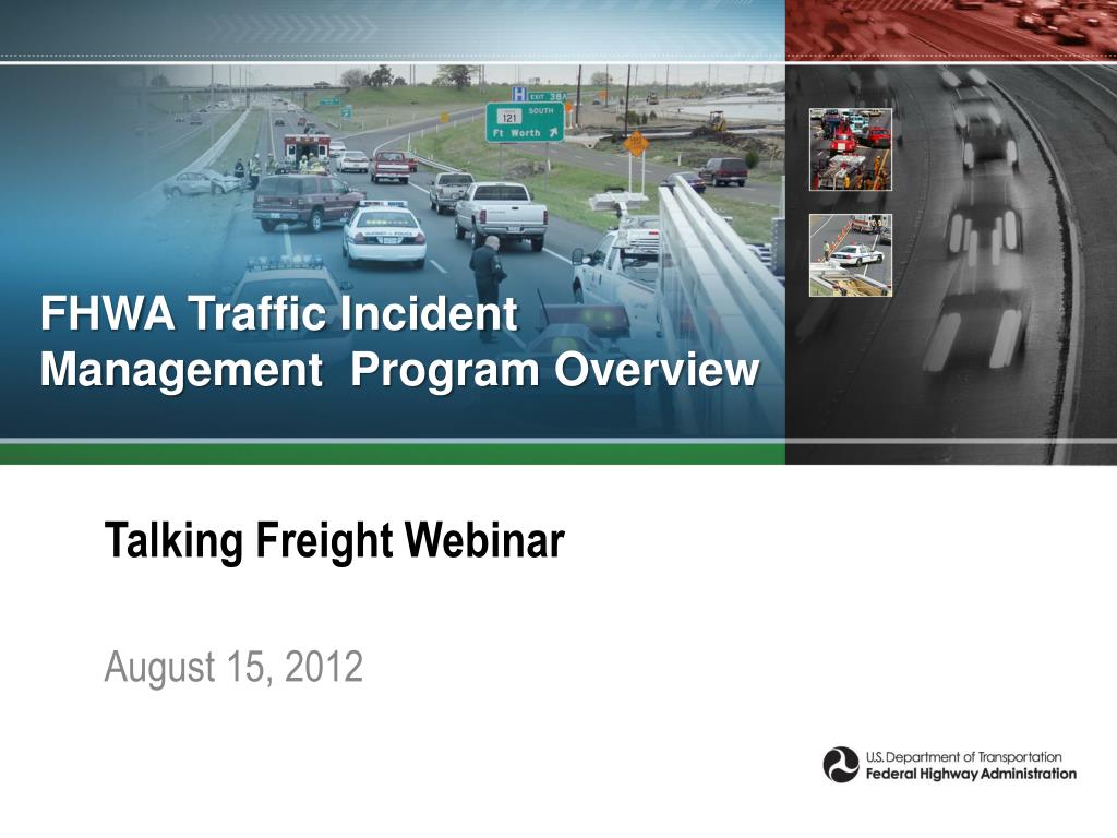 PPT - FHWA Traffic Incident Management Program Overview PowerPoint ...