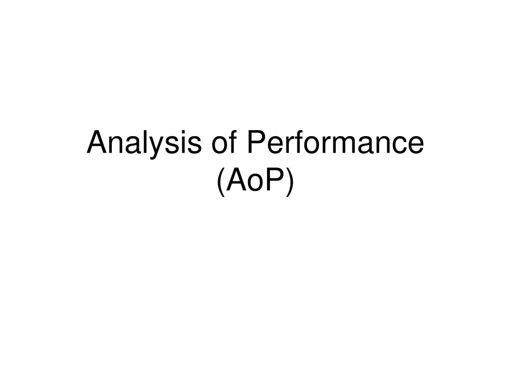 PPT - Analysis of Performance (AoP) PowerPoint Presentation, free ...