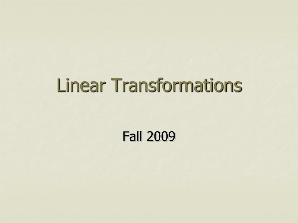 PPT - Linear Transformations PowerPoint Presentation, free download ...