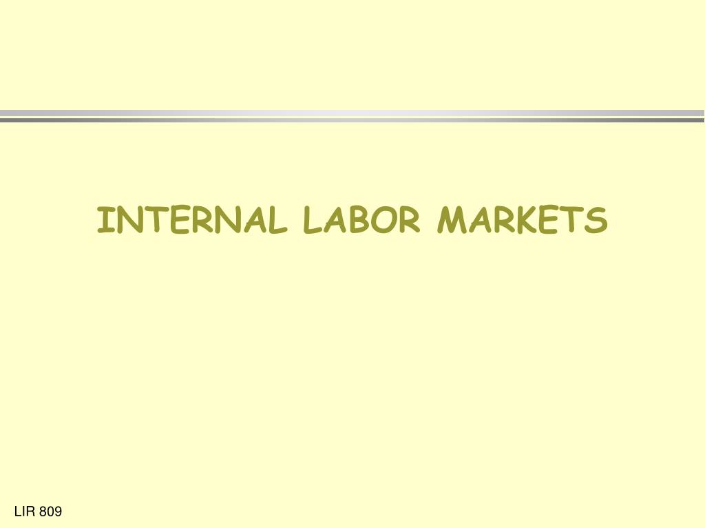 PPT - INTERNAL LABOR MARKETS PowerPoint Presentation, free download ...