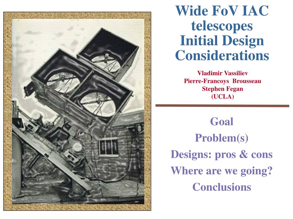 PPT - Wide FoV IAC telescopes Initial Design Considerations PowerPoint ...