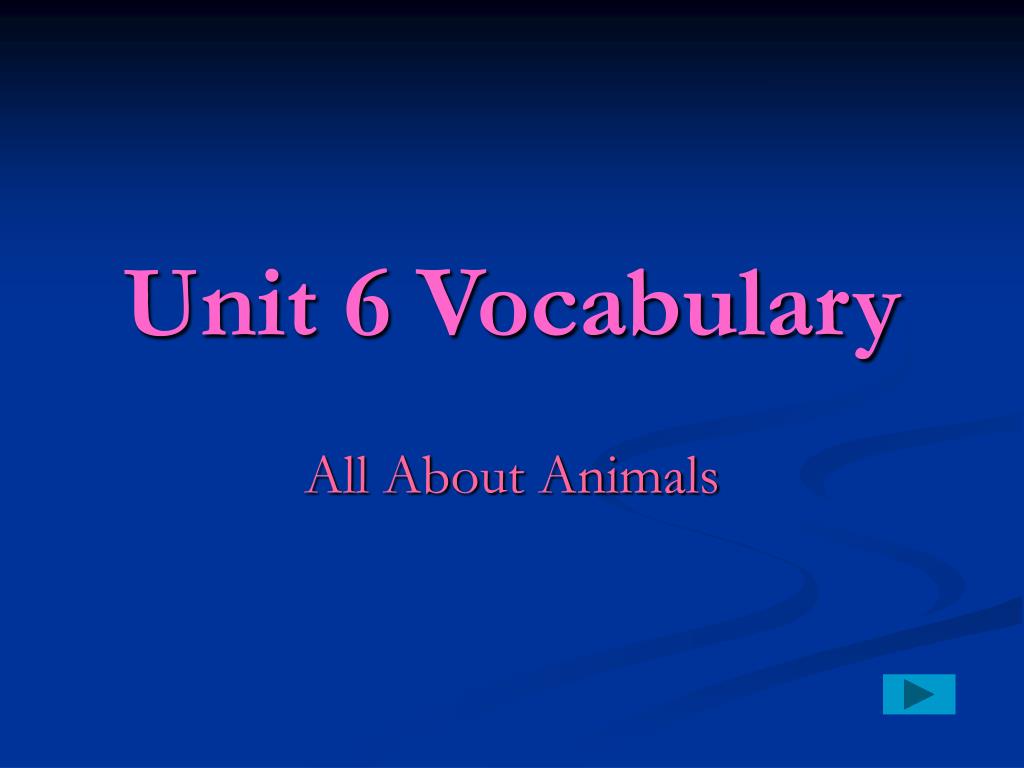 PPT - Unit 6 Vocabulary PowerPoint Presentation, free download - ID:3427491