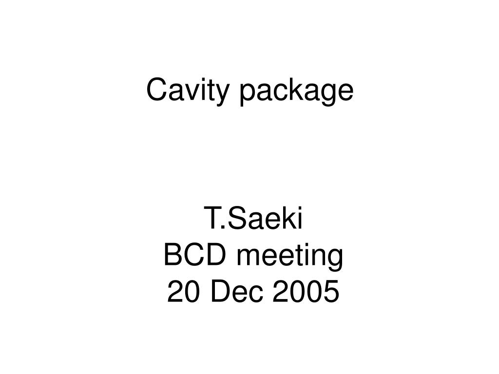 PPT - Cavity package PowerPoint Presentation, free download - ID:3427714
