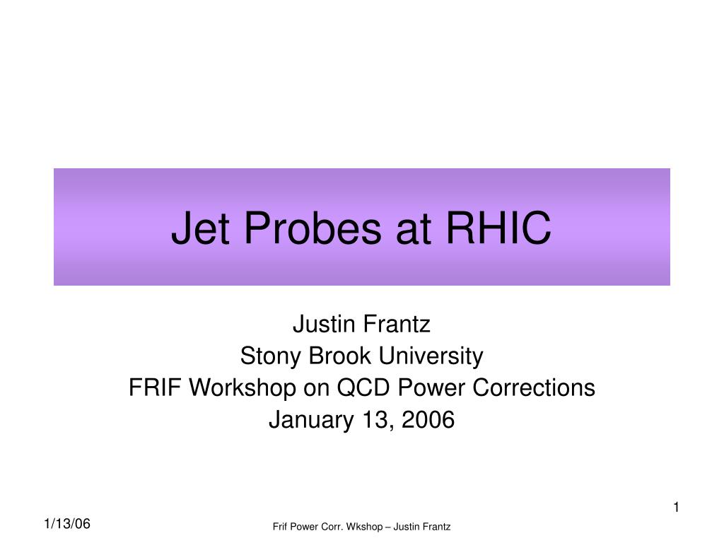 PPT - Jet Probes at RHIC PowerPoint Presentation, free download - ID ...