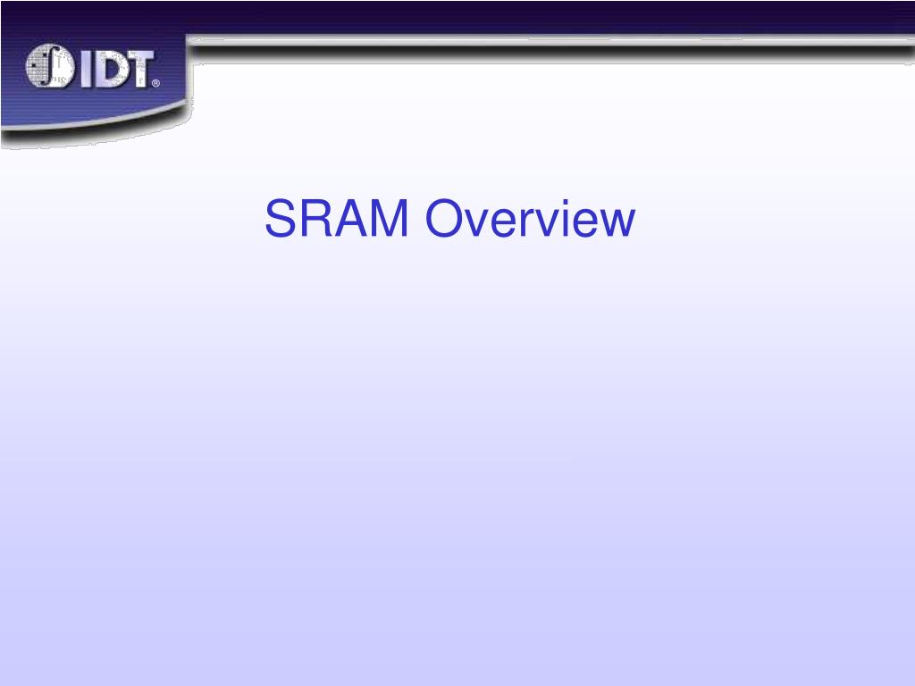 PPT - SRAM Overview PowerPoint Presentation, free download - ID:3428478