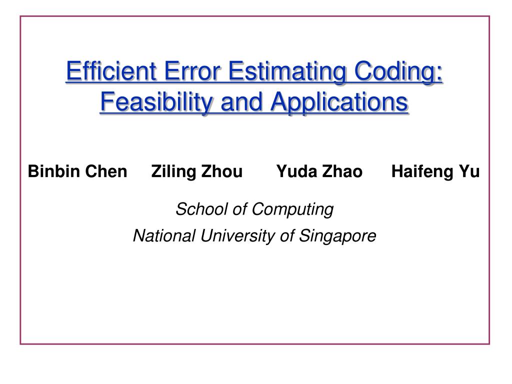 PPT - Efficient Error Estimating Coding: Feasibility and Applications PowerPoint Presentation ...