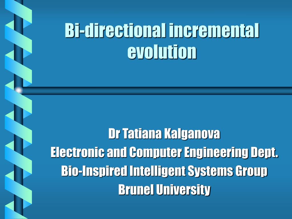 PPT - Bi-directional incremental evolution PowerPoint Presentation ...