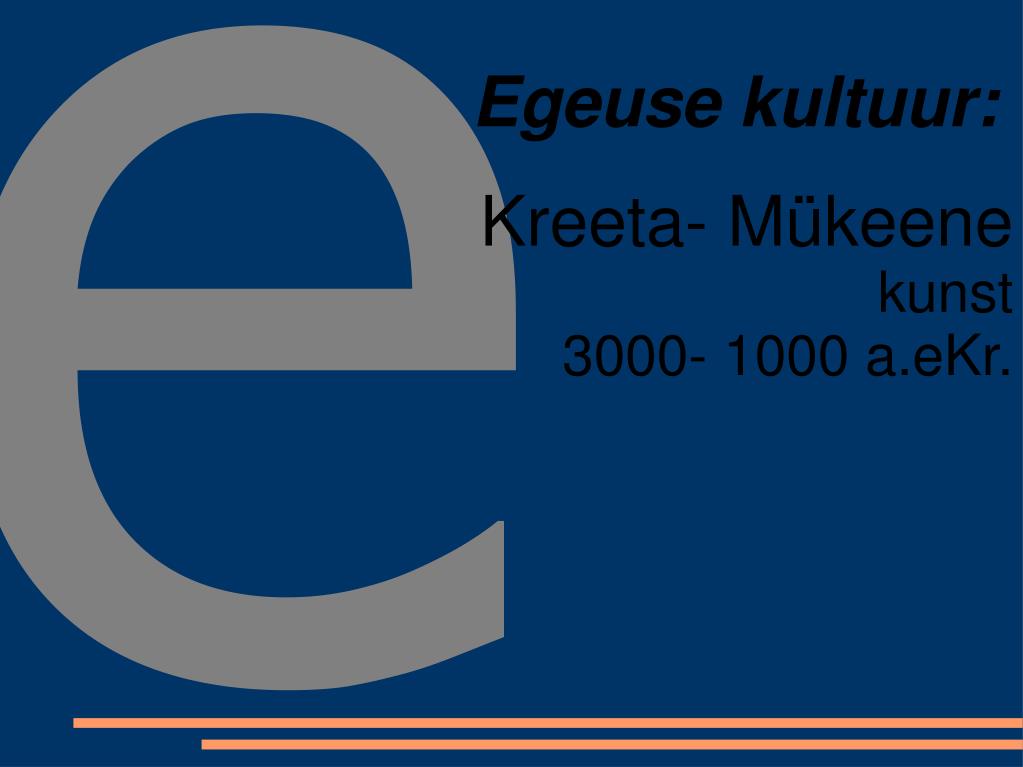 PPT - Egeuse kultuur: PowerPoint Presentation, free download - ID:3431798
