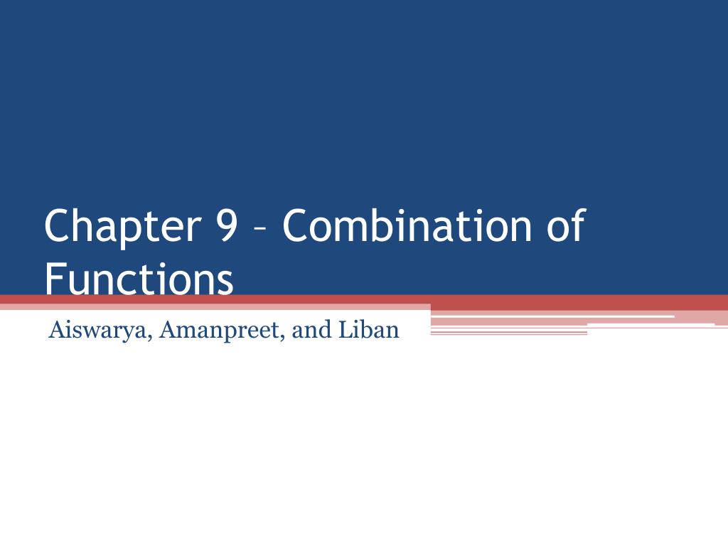 PPT - Chapter 9 – Combination of Functions PowerPoint Presentation ...