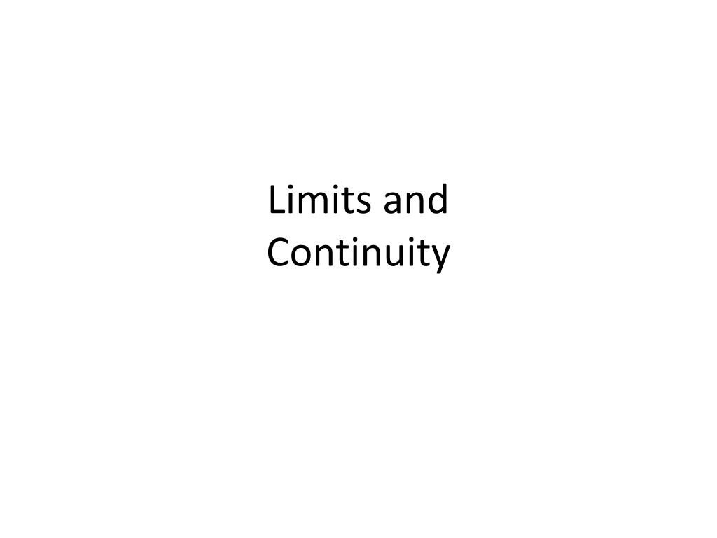 PPT - Limits and Continuity PowerPoint Presentation, free download - ID ...