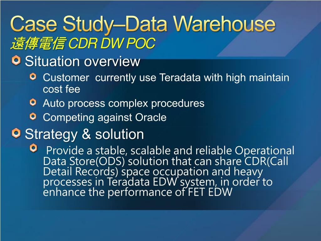 PPT - Case Study –Data Warehouse 遠傳電信 CDR DW POC PowerPoint Presentation - ID:3439313
