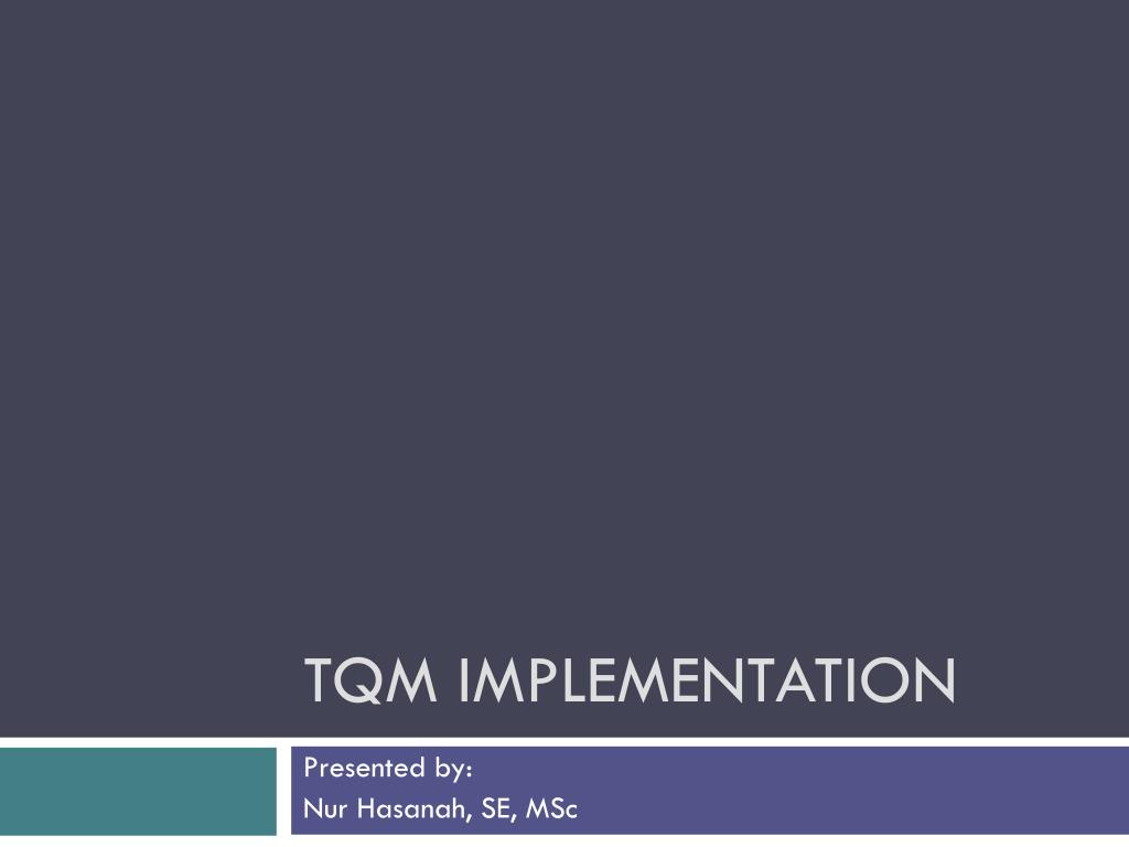 PPT - TQM Implementation PowerPoint Presentation, free download - ID:3439492
