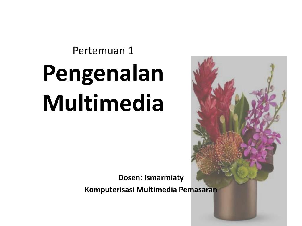 PPT - Pertemuan 1 Pengenalan Multimedia PowerPoint Presentation, free ...