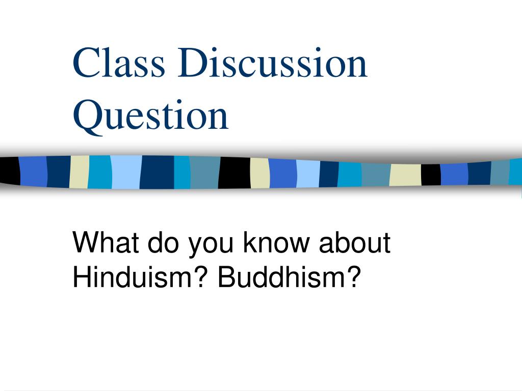 PPT - Class Discussion Question PowerPoint Presentation, free download ...