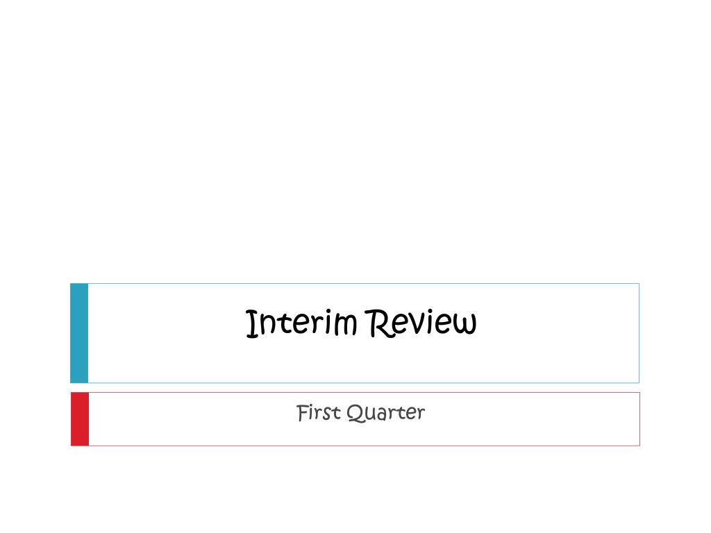PPT - Interim Review PowerPoint Presentation, free download - ID:3441308