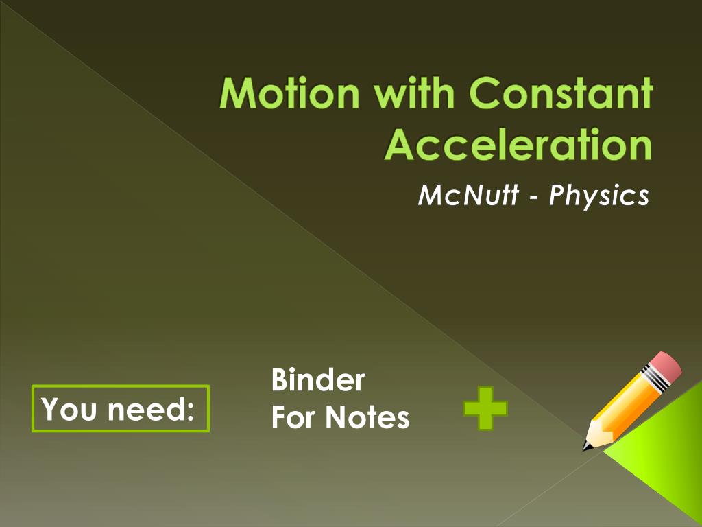 PPT - Motion with Constant Acceleration PowerPoint Presentation, free ...