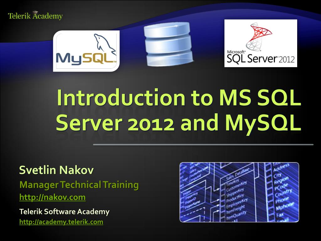 PPT - Introduction to MS SQL Server 2012 and MySQL PowerPoint Presentation - ID:3442662